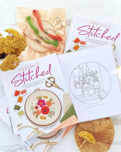 Freshly Stitched Modern Embroidery For Absolute Beginners By Celeste J ...